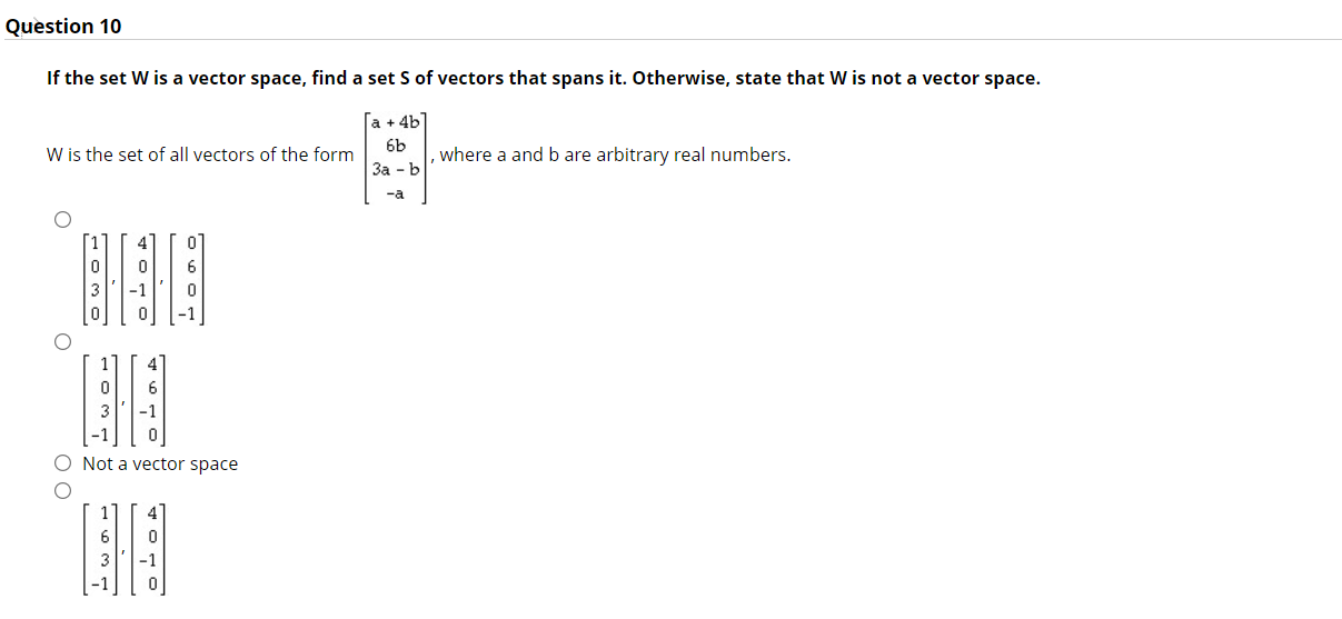 Solved Question 10 If the set W is a vector space, find a | Chegg.com