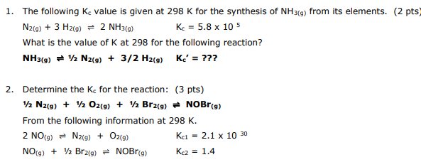 Solved 1. The following Ke value is given at 298 K for the | Chegg.com