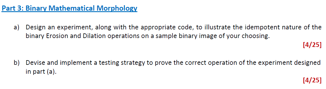 Solved Part 3: Binary Mathematical Morphology a) Design an | Chegg.com