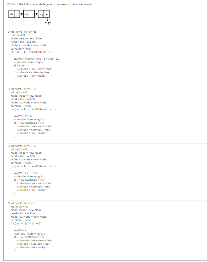 Which of the following code fragments represents the | Chegg.com