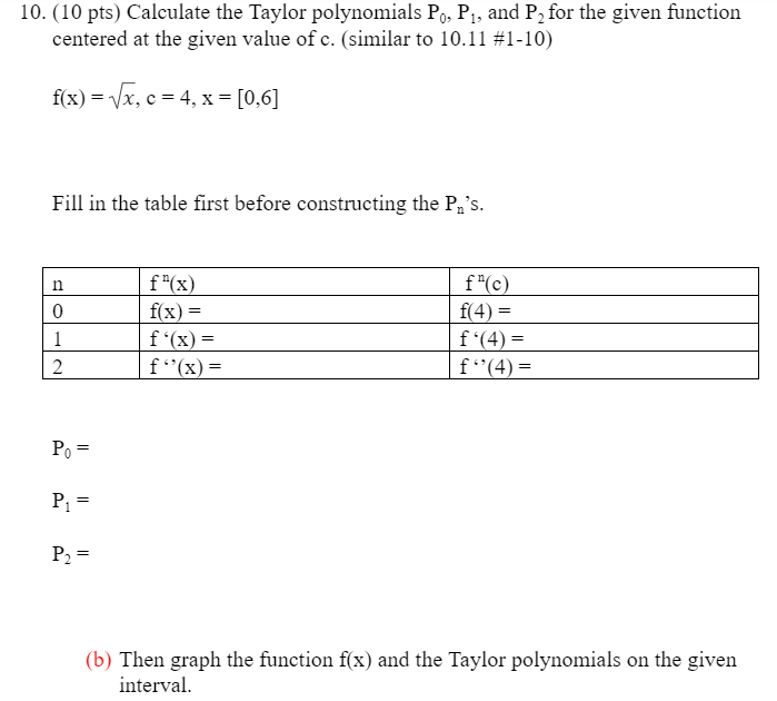 Solved 10. (10 pts) Calculate the Taylor polynomials Po, P1, | Chegg.com
