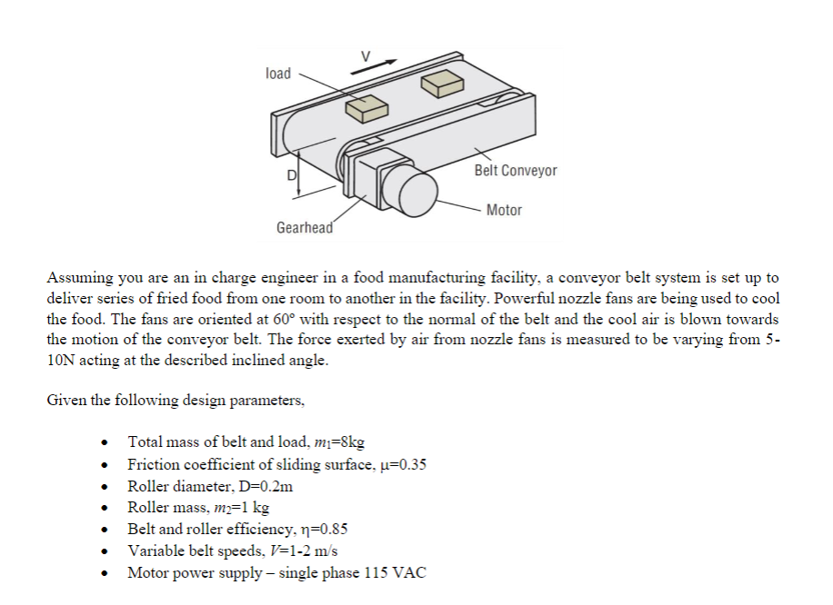 Solved by an EXPERT Assuming you are an in charge engineer in a food ...