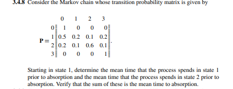 Solved 3.4.8 Consider the Markov chain whose transition | Chegg.com