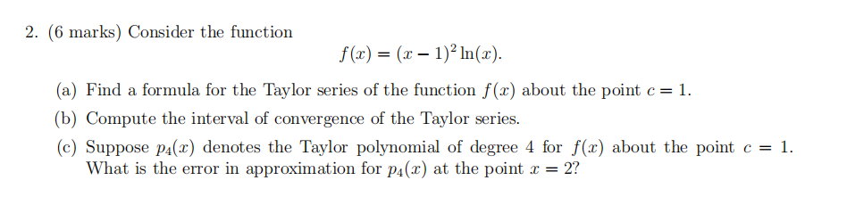 Solved 2. (6 marks) Consider the function f(x)=(x−1)2ln(x). | Chegg.com
