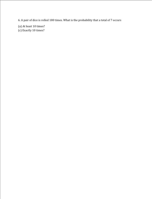 Solved A pair of dice is rolled 180 times. What is the | Chegg.com