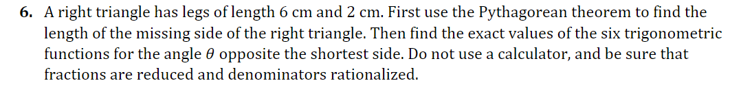 Solved 6. A right triangle has legs of length 6 cm and 2 cm. | Chegg.com