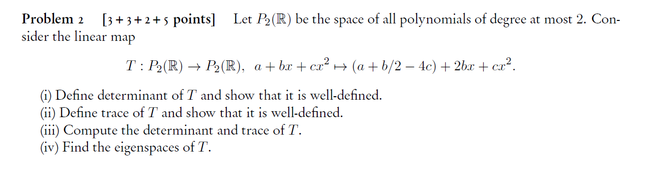 Solved Problem 2 [3 + 3+2+5 points] Let P2(R) be the space | Chegg.com