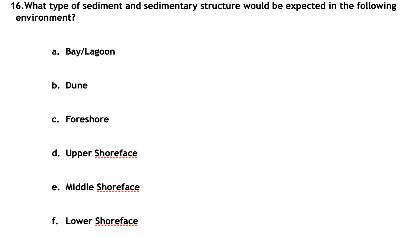Solved 16.What type of sediment and sedimentary structure | Chegg.com