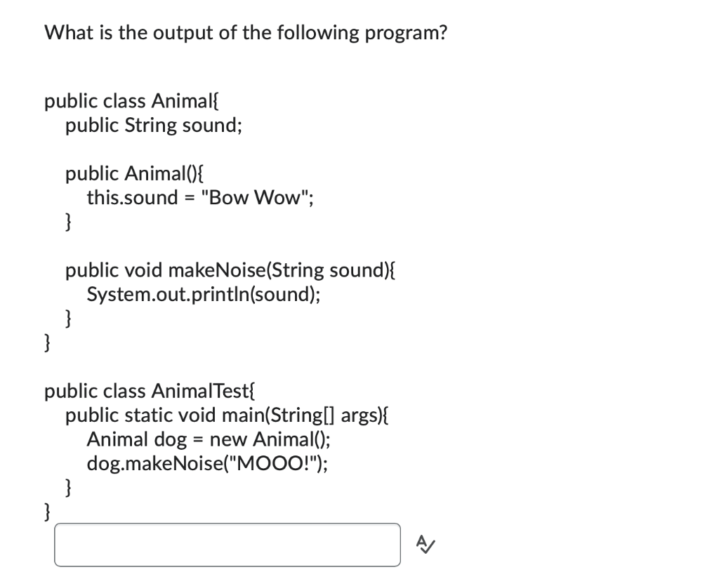 Solved What is the output of the following program? public | Chegg.com