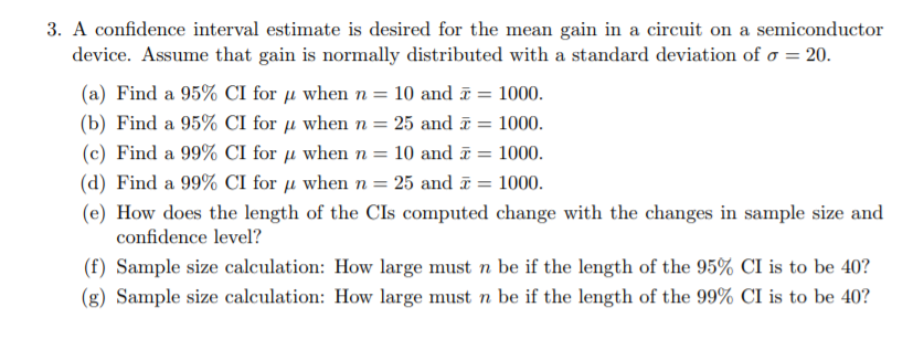 Solved 3. A confidence interval estimate is desired for the | Chegg.com