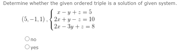 Solved Determine whether the given ordered triple is a | Chegg.com