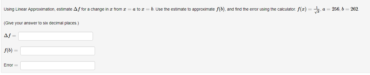 Solved Using Linear Approximation, estimate Af for a change | Chegg.com
