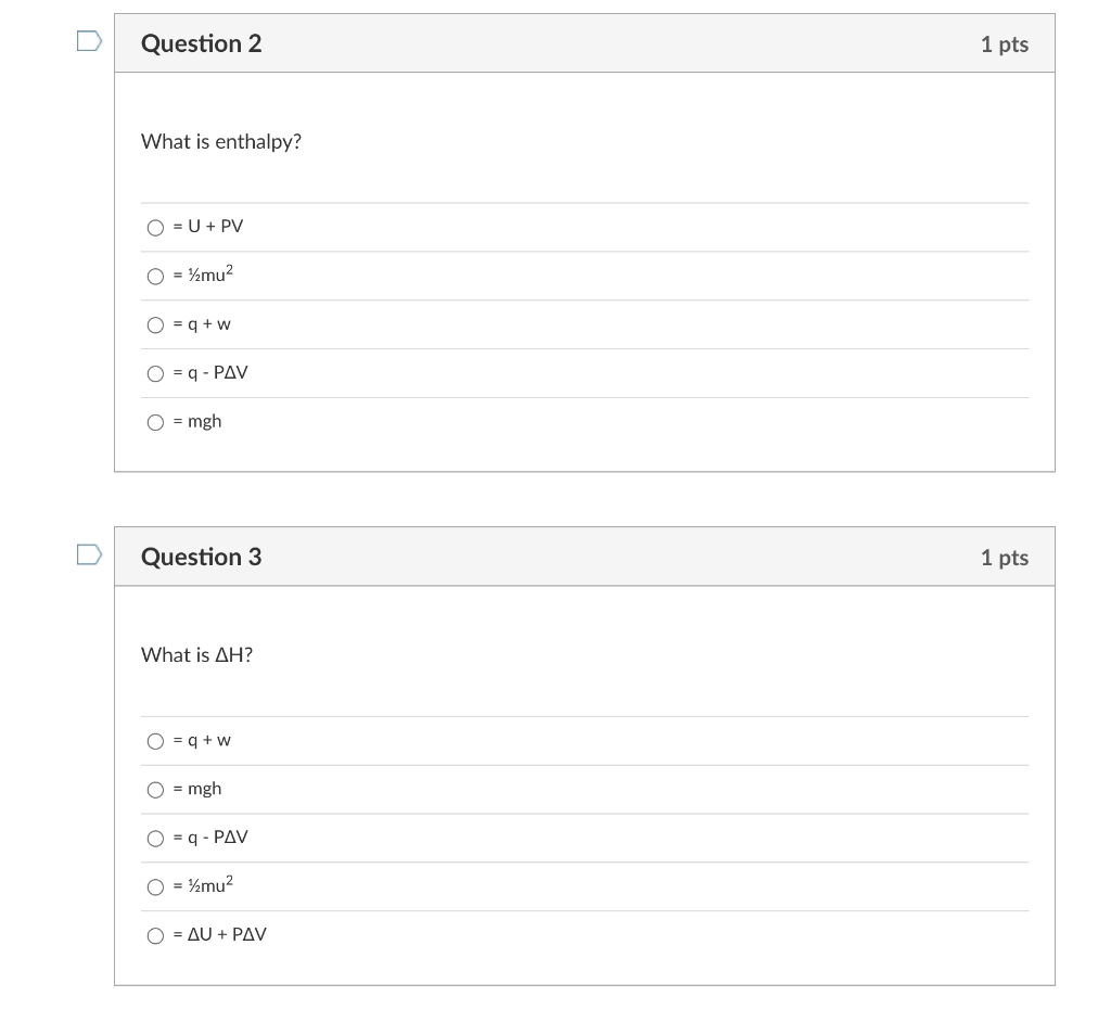 Solved What is enthalpy? =U+PV=1/2mu2=q+w=q−PΔV=mgh Question | Chegg.com