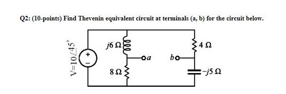 Solved Q2: (10-points) Find Thevenin equivalent circuit at | Chegg.com