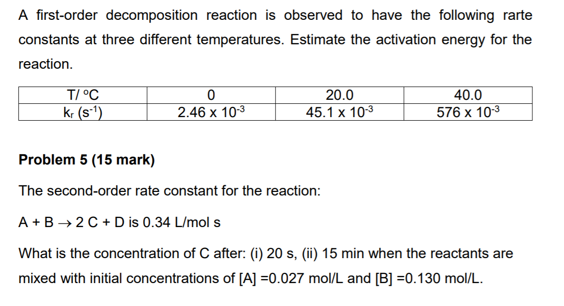 Solved A first-order decomposition reaction is observed to | Chegg.com