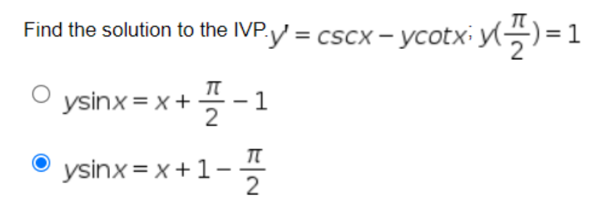 Solved Find the solution to the IVP.y = cscx-ycotxi sl) = 1 | Chegg.com