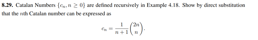 Solved 8.29. Catalan Numbers {Cn, n > 0} are defined | Chegg.com
