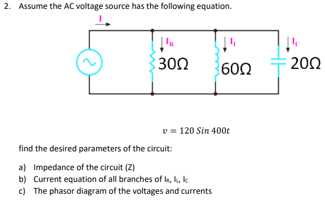 Solved 2. Assume the AC voltage source has the following | Chegg.com