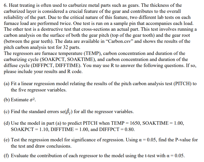 Solved 6. Heat treating is often used to carburize metal | Chegg.com