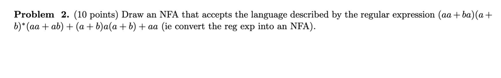 Solved Problem 2. (10 points) Draw an NFA that accepts the | Chegg.com