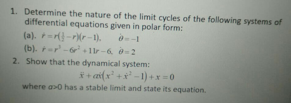 Solved of 1. Determine the nature of the limit cycles of the | Chegg.com