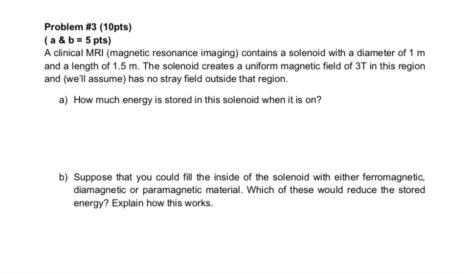 Solved Problem \#3 (10pts) ( a &b=5 pts) A clinical MRI | Chegg.com