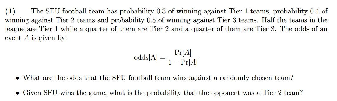 Solved (1) The SFU football team has probability 0.3 of | Chegg.com