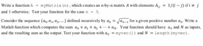Solved write a function A-myMatrix (n), which create | Chegg.com