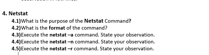 Solved 4. Netstat 4.1)What is the purpose of the Netstat | Chegg.com