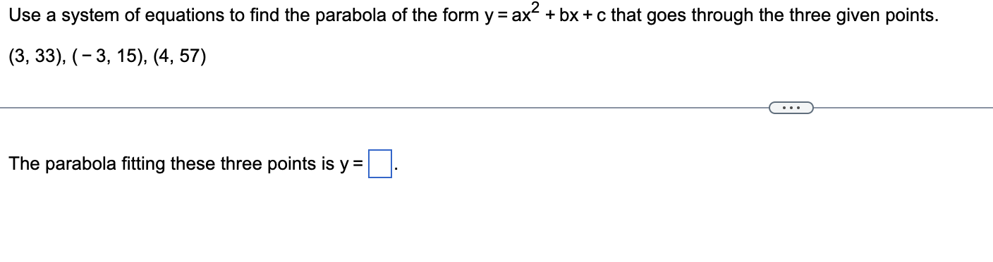 Solved Use a system of equations to find the parabola of the | Chegg.com