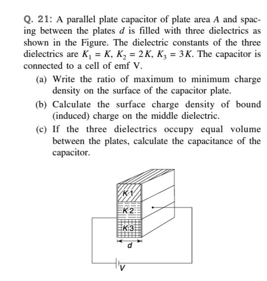 Solved Q. 21: A parallel plate capacitor of plate area A and | Chegg.com