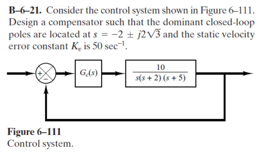 B-6-21. Consider the control system shown in Figure | Chegg.com