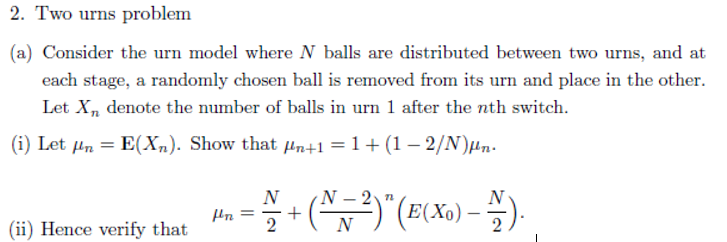 Solved 2. Two urns problem (a) Consider the urn model where | Chegg.com