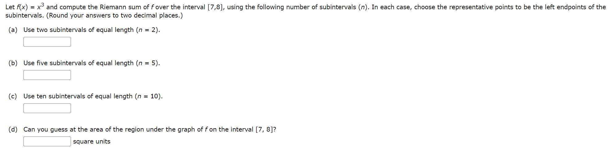 Solved subintervals. (Round your answers to two decimal | Chegg.com