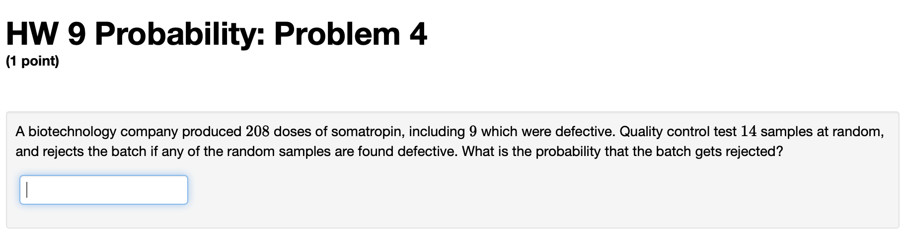 Solved HW 9 Probability: Problem 4 (1 point) A biotechnology | Chegg.com