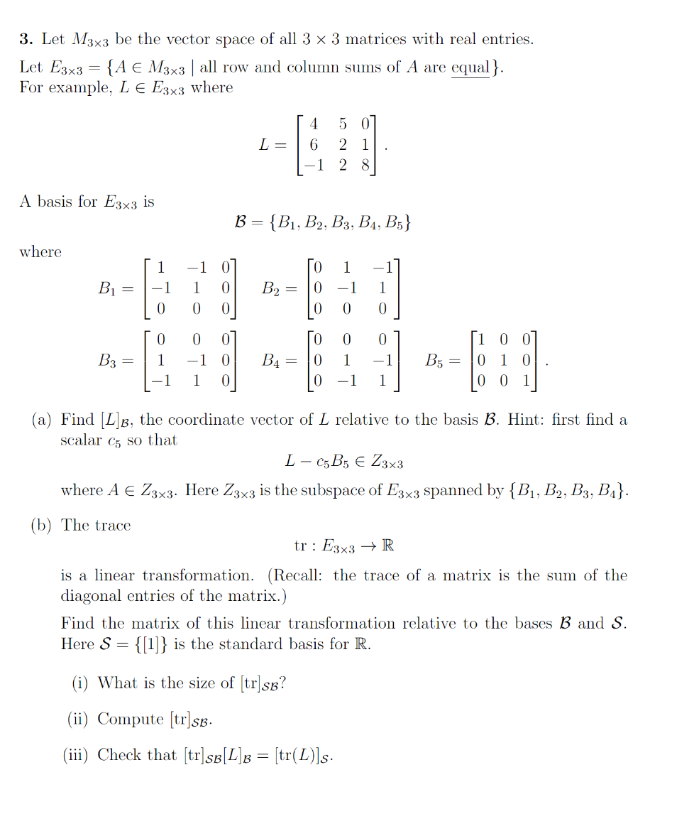Solved Let M3×3 ﻿be the vector space of all 3×3 ﻿matrices | Chegg.com