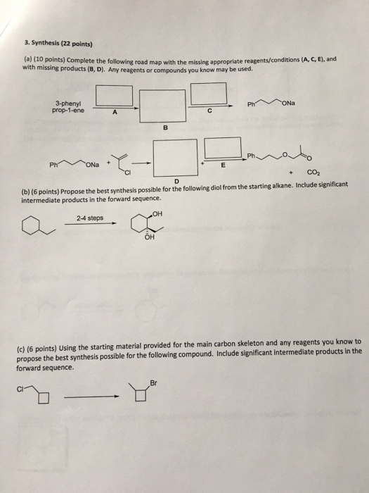 Solved 3. Synthesis (22 points) (e) (10 points) Complete the | Chegg.com