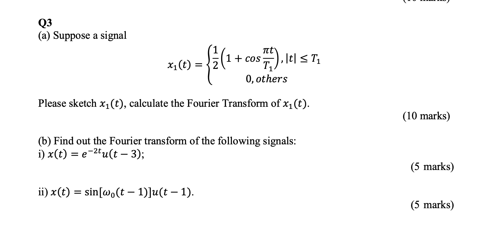 Solved Q3 (a) Suppose a signal xi(t) 1 + cos 1,\t] = T1 T 0, | Chegg.com
