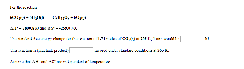 Solved For the reaction 6C02(9) + 6H20(1)—C5H1206 +602(9) | Chegg.com