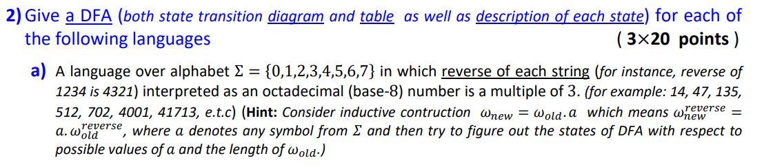 Solved = 2) Give a DFA (both state transition diagram and | Chegg.com