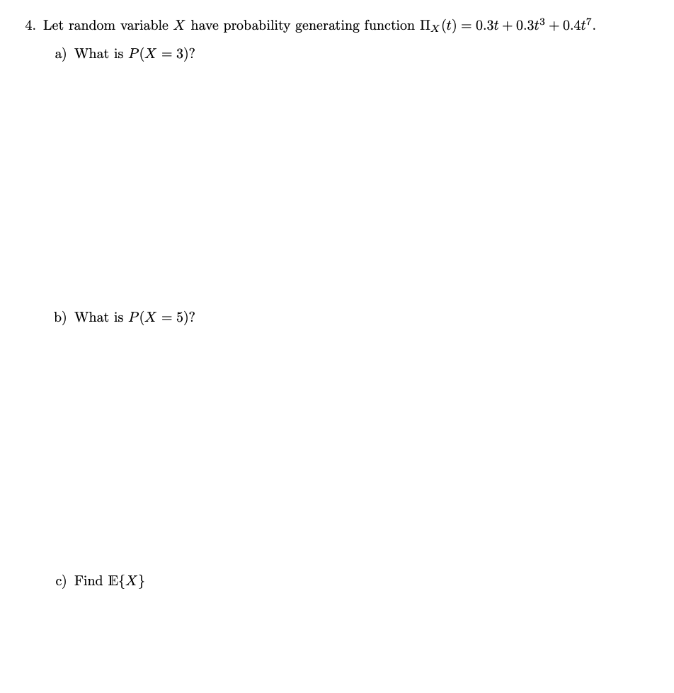 Solved 4. Let random variable X have probability generating | Chegg.com