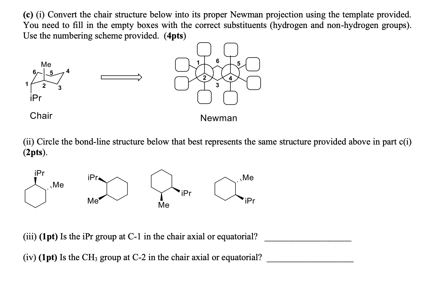 Solved (c) (i) Convert the chair structure below into its | Chegg.com