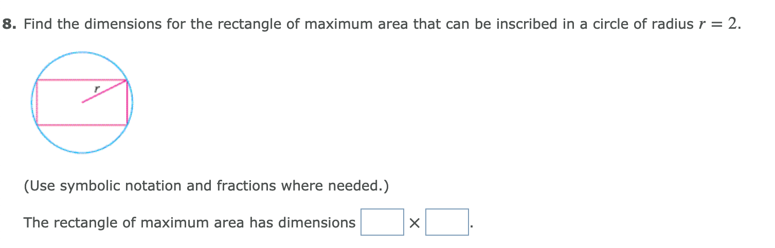 Solved 8. Find the dimensions for the rectangle of maximum | Chegg.com