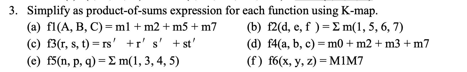 Solved 3. Simplify as product-of-sums expression for each | Chegg.com Solved 3. Simplify as product-of-sums expression for each | Chegg.com