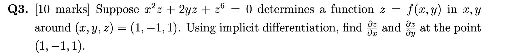 Solved 3. [10 marks] Suppose x2z+2yz+z6=0 determines a | Chegg.com