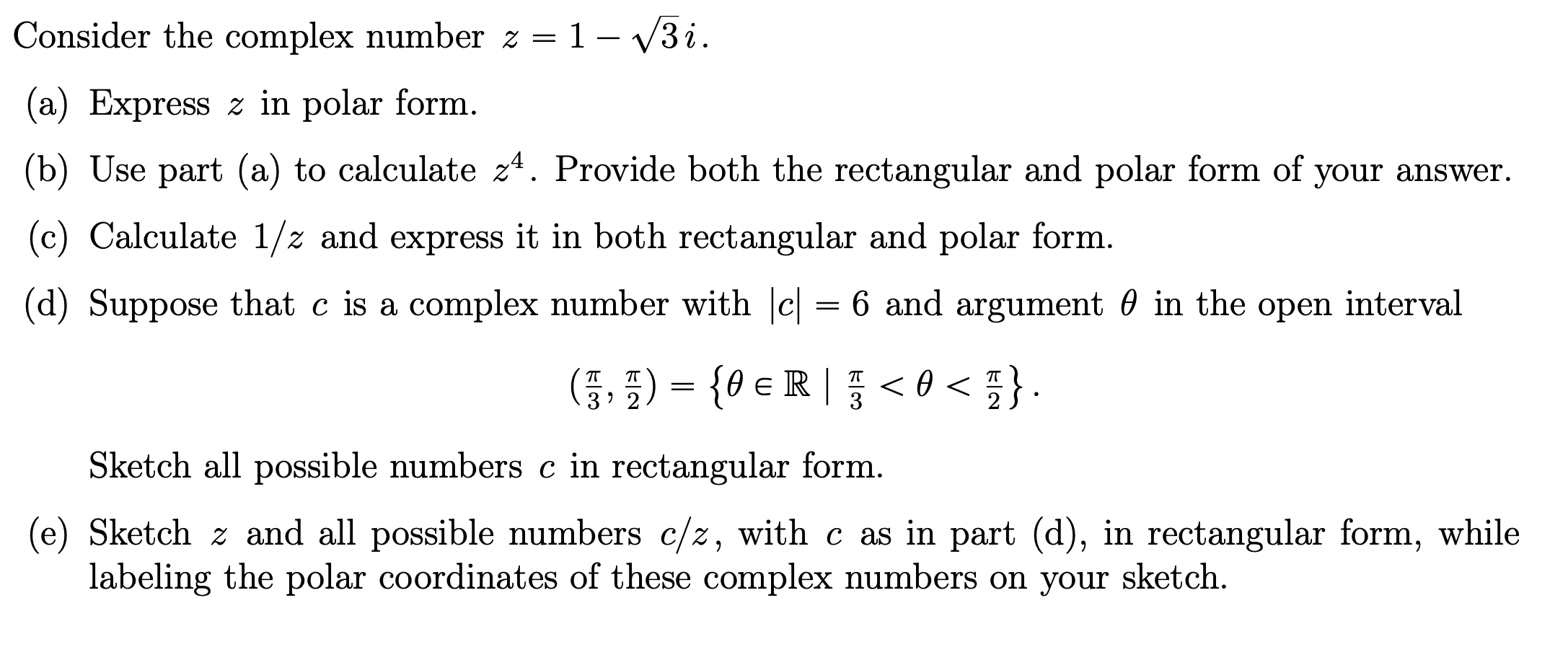 Solved ANS Consider the complex number z = 1 - V3i. (a) | Chegg.com