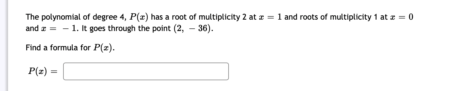 Solved The polynomial of degree 4, P(x) has a root of | Chegg.com