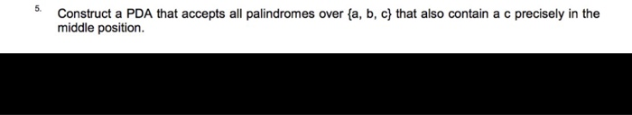 Solved 5. Construct a PDA that accepts all palindromes over | Chegg.com