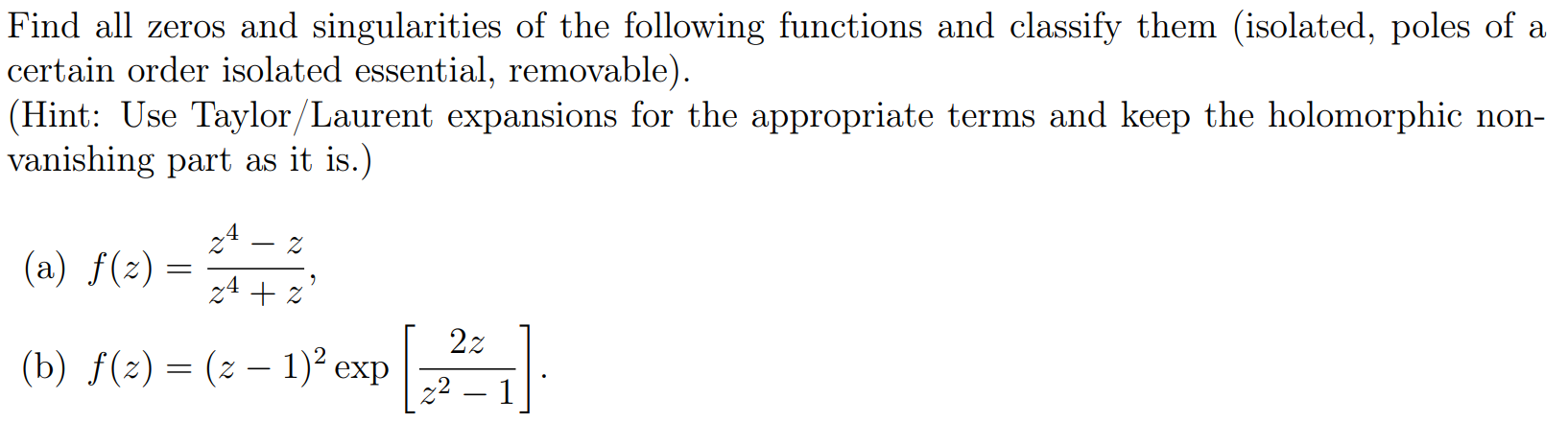 Solved Find all zeros and singularities of the following | Chegg.com