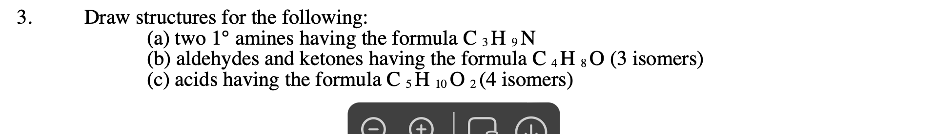 Solved Draw structures for the following:(a) ﻿two 1°amines | Chegg.com